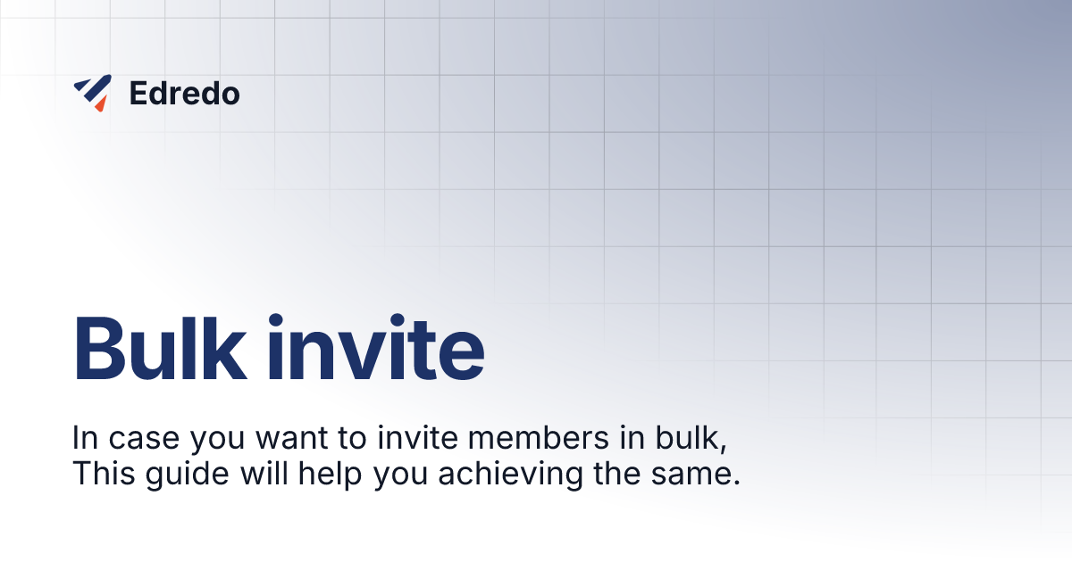 Bulk invite | Edredo