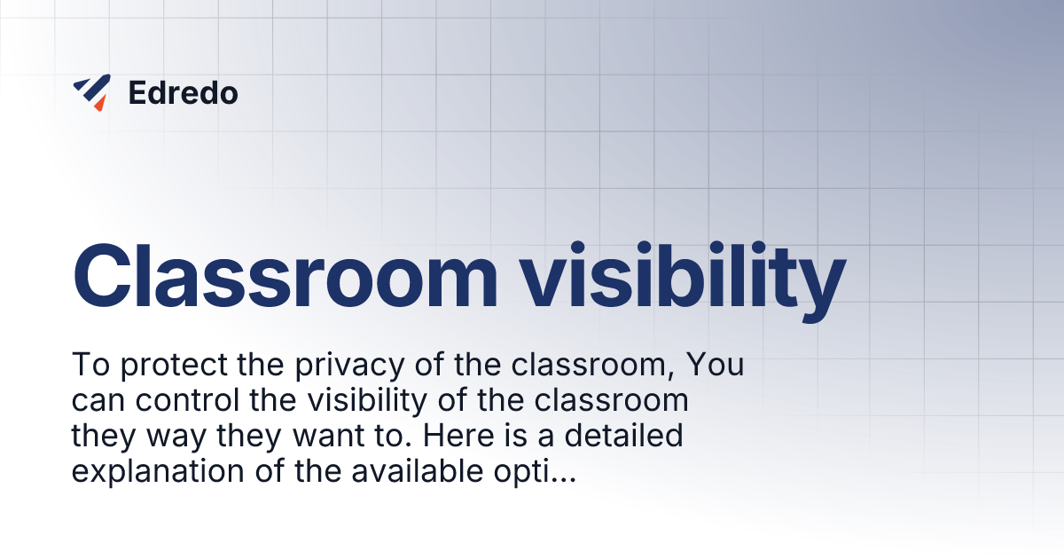 Classroom visibility | Edredo