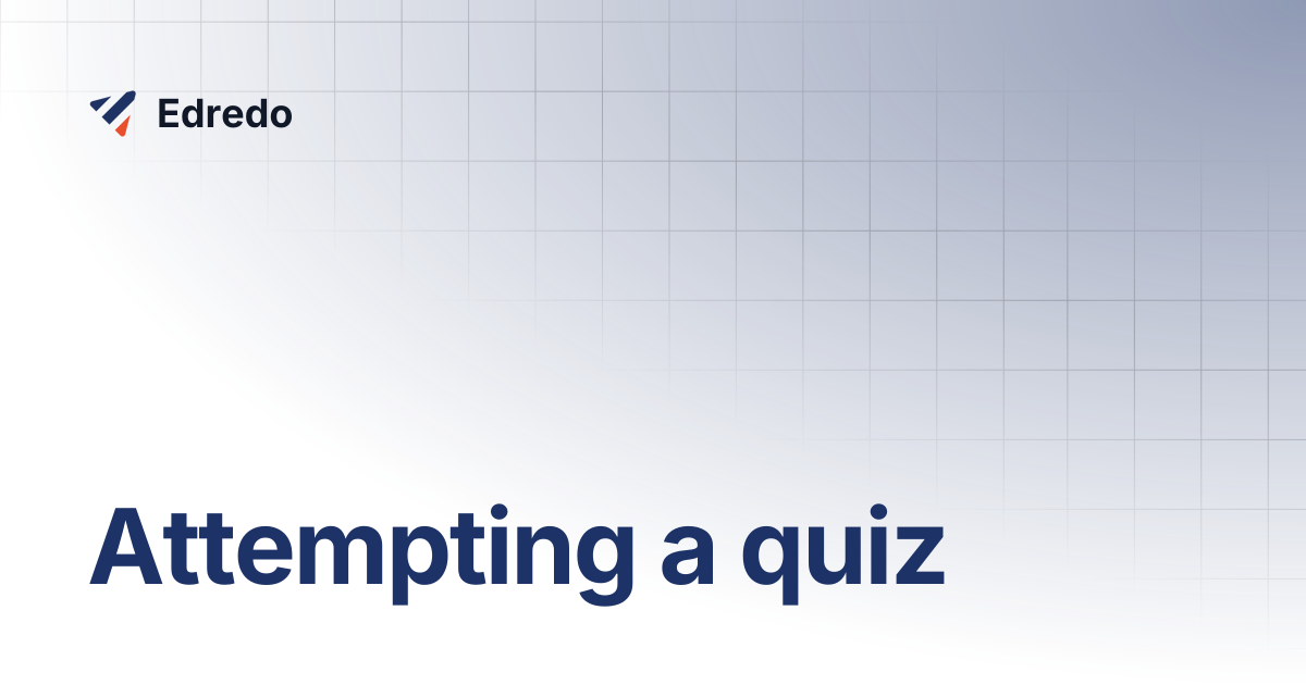 Attempting a quiz | Edredo