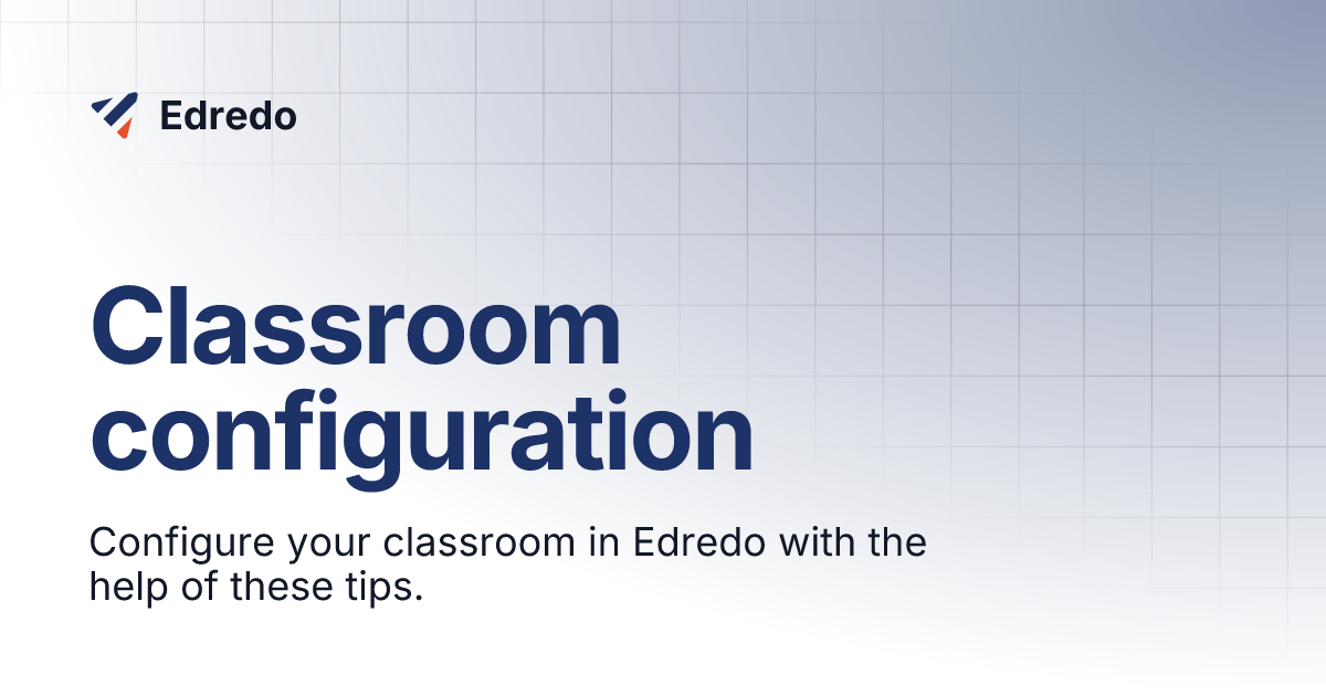 Classroom configuration | Edredo