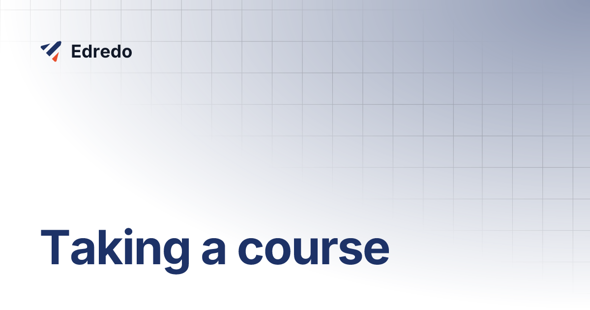 Taking a course | Edredo